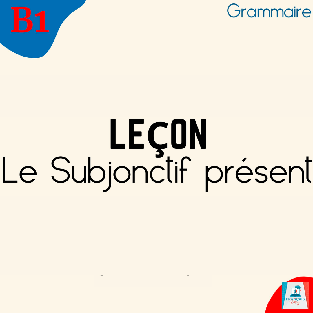 Subjonctif présent - Français Easy